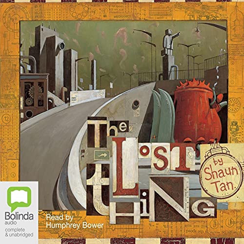 Amazon.com: The Lost Thing (Audible Audio Edition): Shaun Tan, Humphrey ...