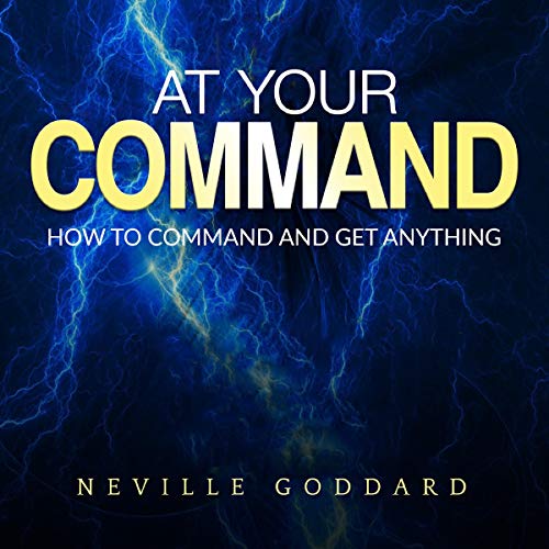At your Command: How to command and get anything (Audio Download ...