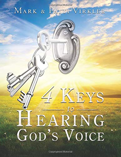 4 Keys to Hearing God's Voice: Virkler, Mark, Virkler, Patti ...