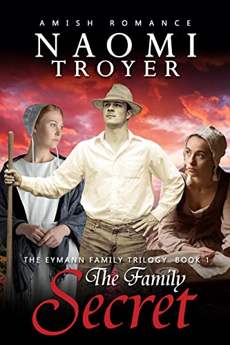 The Family Secret: The Eymann Family Trilogy - Book 1 eBook : Troyer ...