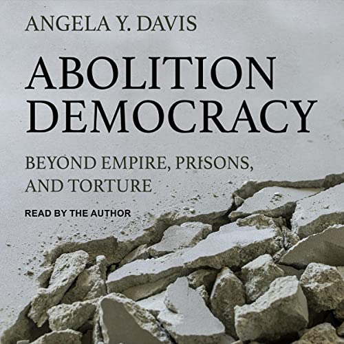 Amazon.com: Abolition Democracy: Beyond Empire, Prisons, and Torture ...