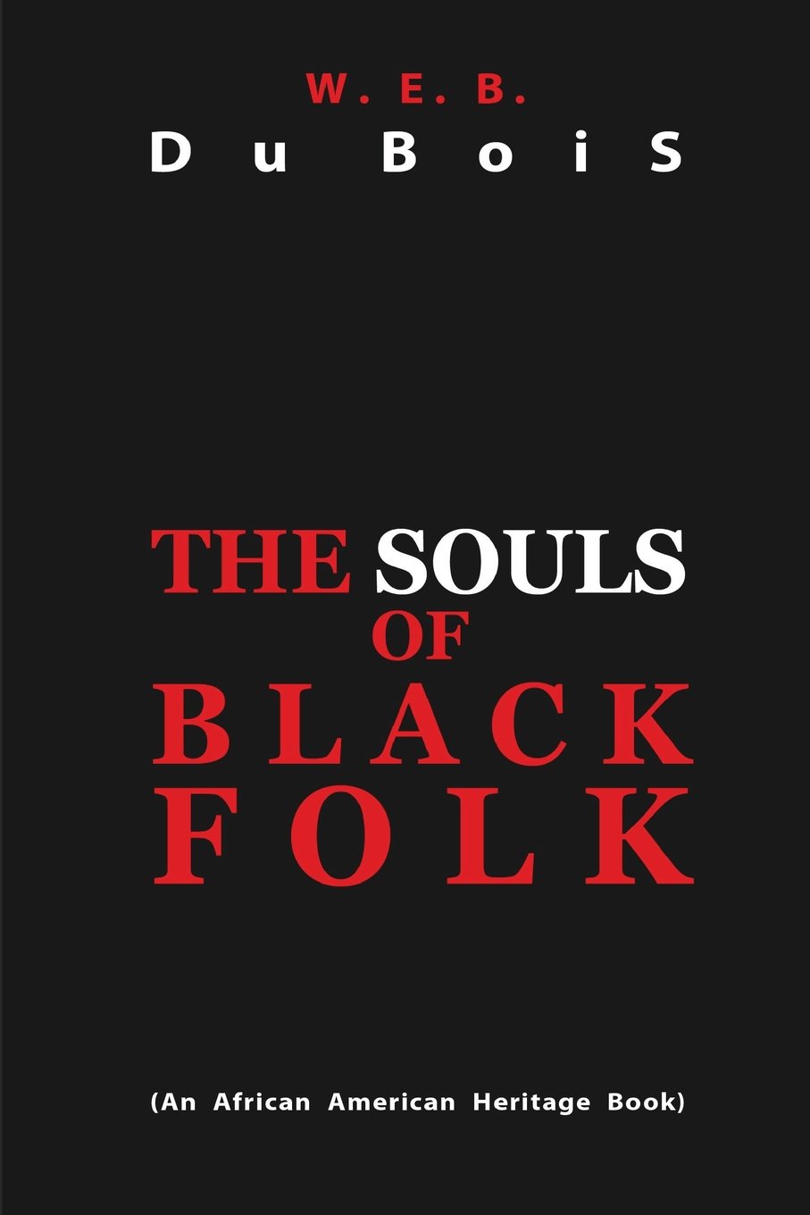 Amazon.com: The Souls of Black Folk: 9781612931074: Du Bois, W. E. B ...