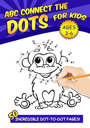 Amazon | ABC Connect The Dots For Kids Ages 3-6: 50 Challenging and Fun ...