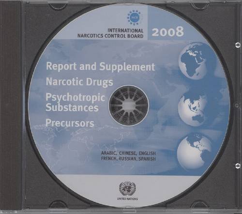 International Narcotics Control Board Publications 2008: Report and ...