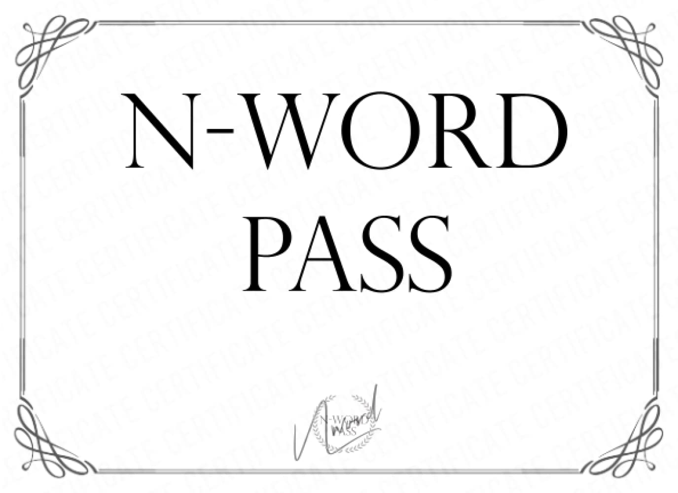 N Word Pas Give You The N Word Pass By Tysonsheets | Fiverr