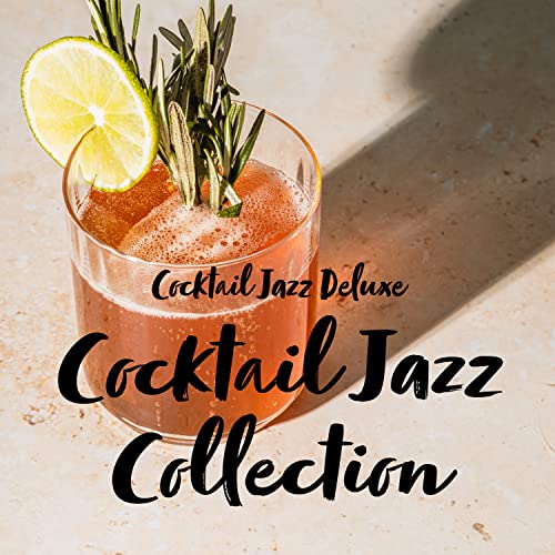 Cocktail Jazz Collection von Cocktail Jazz Deluxe bei Amazon Music ...
