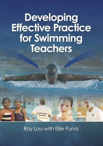 Developing Effective Practice for Swimming Teachers: Lau, Raymond ...