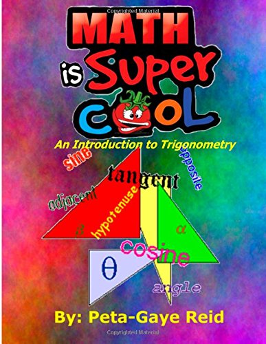 Math Is Super Cool- An Introduction To Trigonometry: Reid, Miss Peta ...