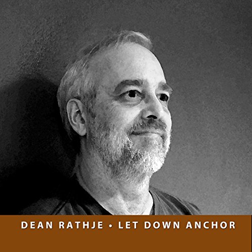 Amazon.com: Let Down Anchor : Dean Rathje: Digital Music