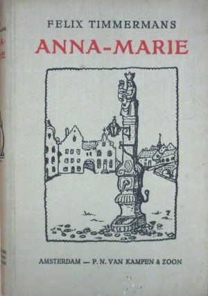 Amazon.com: Anna-Marie: 9789061525318: Felix Timmermans: Books