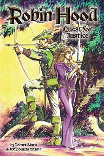 Robin Hood: Quest For Justice: Akers, Robert, Messer, Jeff Douglas ...