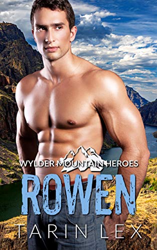 Rowen: Insta-love Alpha Military Man and BBW (Wylder Mountain Heroes ...