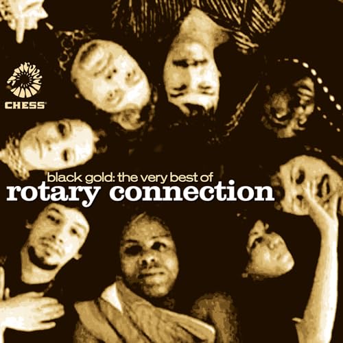 Play Black Gold: The Very Best Of Rotary Connection by Rotary ...