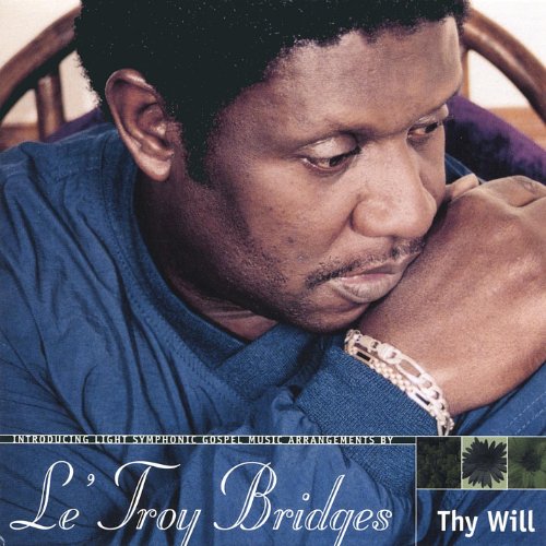 Amazon Music - Le'troy BridgesのThy Will - Amazon.co.jp