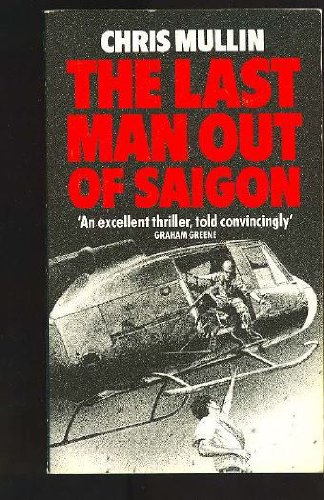 Last Man Out of Saigon: chris-mullin: 9780552132596: Amazon.com: Books