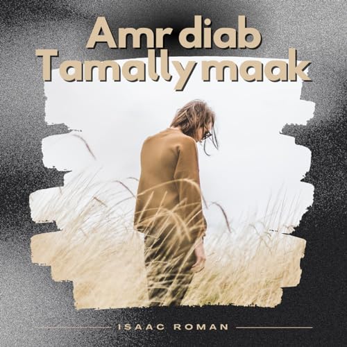 Play Amr diab Tamally maak by Isaac Roman on Amazon Music