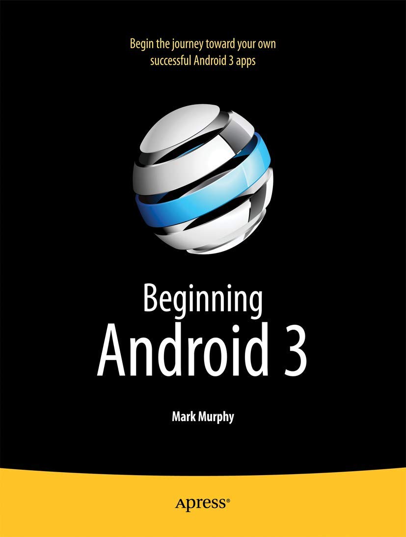 Amazon.com: Beginning Android 3: 9781430232971: Murphy, Mark: Books