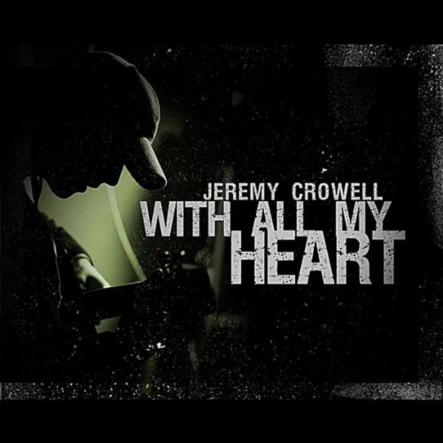 Amazon.com: With All My Heart : Jeremy Crowell: Digital Music