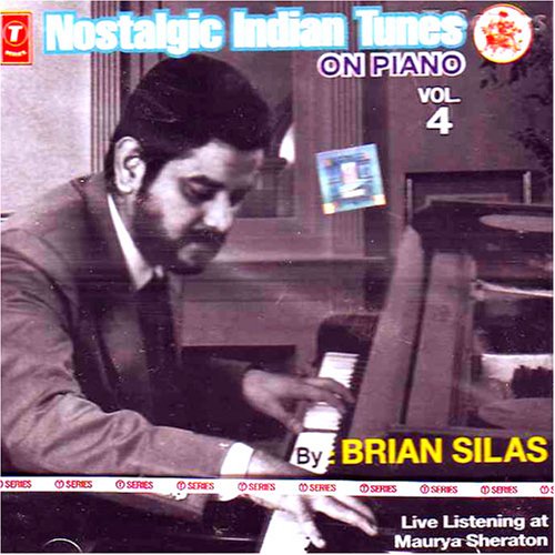 Brian silas - Nostalgic Indian Tunes of Piano-Brian Silas-vol-4 (Cd ...