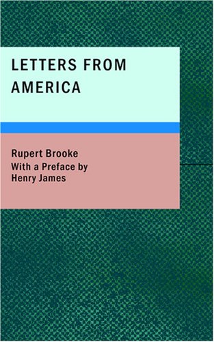 Letters from America: Brooke, Rupert: 9781434664709: Amazon.com: Books