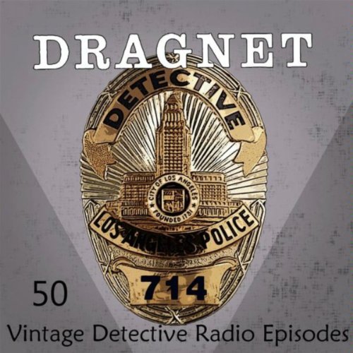 Play Dragnet: 50 Vintage Detective Radio Episodes by Dragnet on Amazon ...