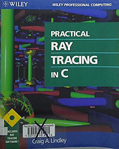 Practical Ray Tracing in C: 9780471573012: Computer Science Books ...