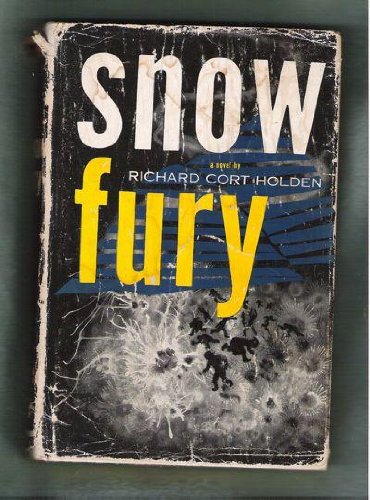 Snow Fury: Richard Cort Holden: Amazon.com: Books
