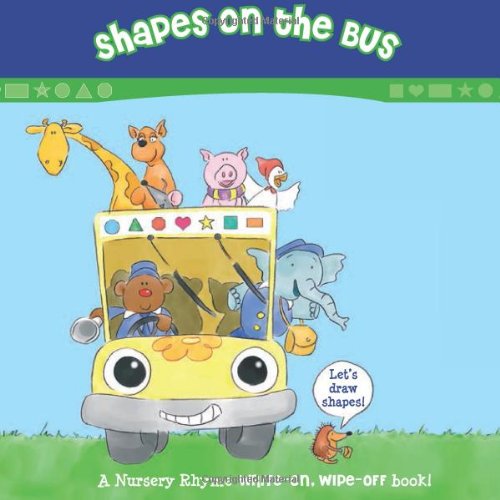 Amazon.com: Shapes on the Bus: A Nursery Rhyme Write-on, Wipe-off Book ...