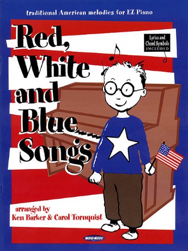 Red, White and Blue Songs: Traditional American Melodies for Ez Piano ...