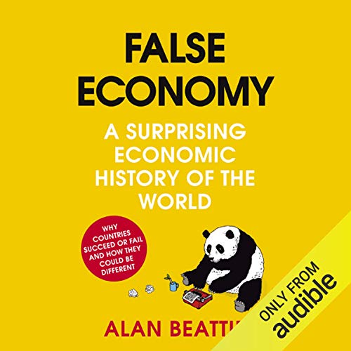Amazon.com: False Economy: A Surprising Economic History of the World ...