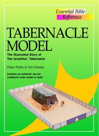 The Tabernacle Model: The Illustrated Story of the Jewish Tabernacle ...