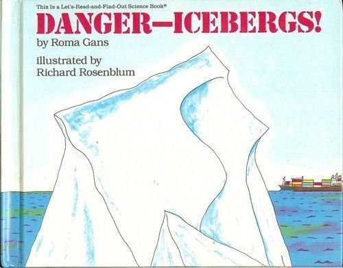 Danger- icebergs! (Let's read-and-find-out science book) : Amazon.in: Books