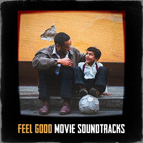 Feel Good Movie Soundtracks by Soundtrack, Best Movie Soundtracks ...