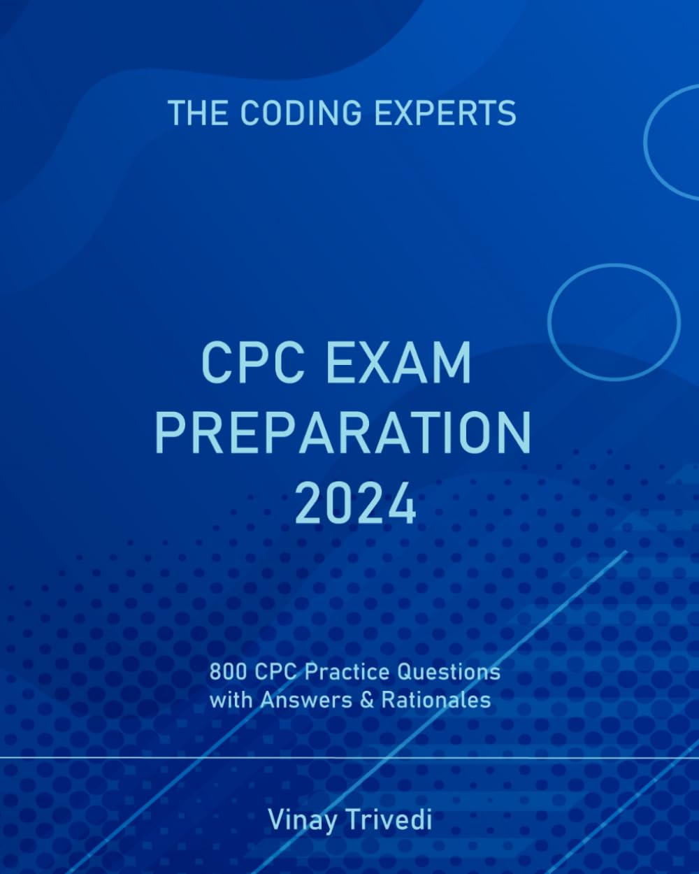CPC EXAM PREPARATION 2024: 800 CPC Practice exams Questions with ...