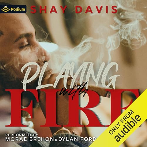 Amazon.com: Playing with Fire (Audible Audio Edition): Shay Davis, Morae Brehon, Dylan Ford ...