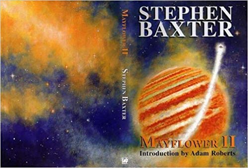 Mayflower II: BAXTER, Stephen. Introduction by Adam Roberts. (SIGNED ...