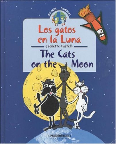 Los gatos en la luna / The Cats on the Moon (Coleccion Bilingue ...