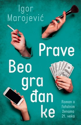 Prave Beogradjanke (Prave Beograđanke): Marojevic, Igor: 9788652127122 ...