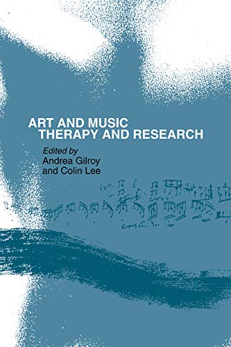 Art and Music: Therapy and Research - Kindle edition by Gilroy, Andrea ...