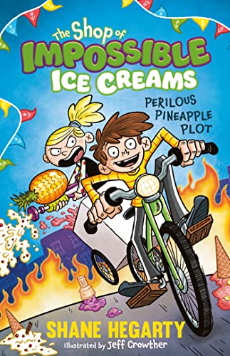 The Shop of Impossible Ice Creams: Perilous Pineapple Plot: Book 3 ...