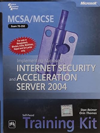 [(MCSA / MCSE Self-paced Training Kit (exam 70-350): Implementing Microsoft Internet Security ...