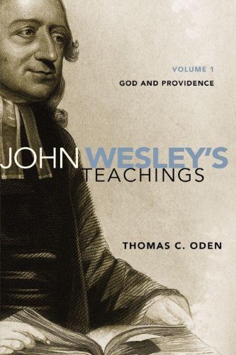 John Wesley's Teachings, Volume 1: God and Providence (0310328152 ...