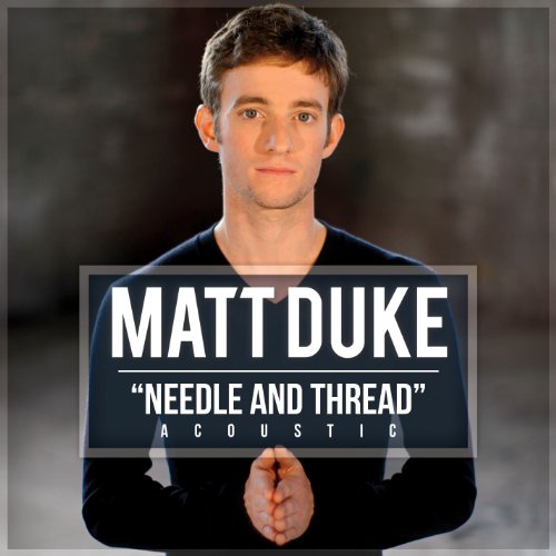 Play Needle And Thread (ACOUSTIC) by Matt Duke on Amazon Music