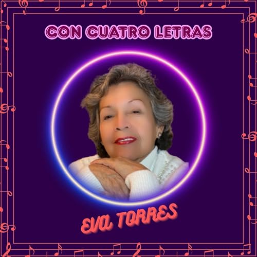 Con Cuatro Letras by Eva Torres on Amazon Prime Music