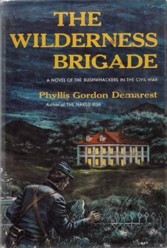 The Wilderness Brigade: Demarest, Phyllis Gordon: Amazon.com: Books