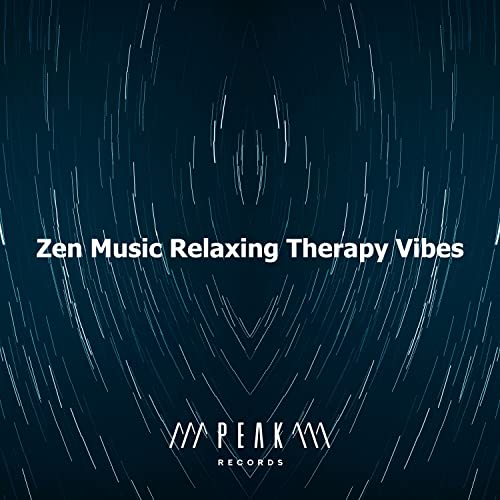 Play Zen Music Relaxing Therapy Vibes by Zen Music Relaxing Therapy on ...