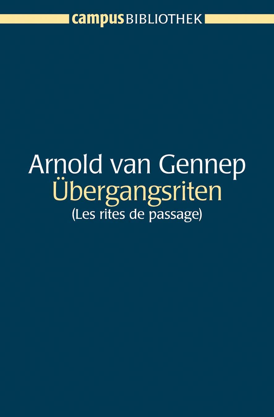 Übergangsriten: (Les rites de passage) (Campus Bibliothek) : Gennep ...
