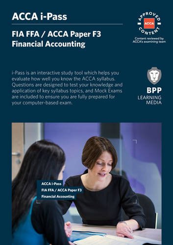 FIA Foundations of Financial Accounting FFA (ACCA F3): i-Pass: BPP ...