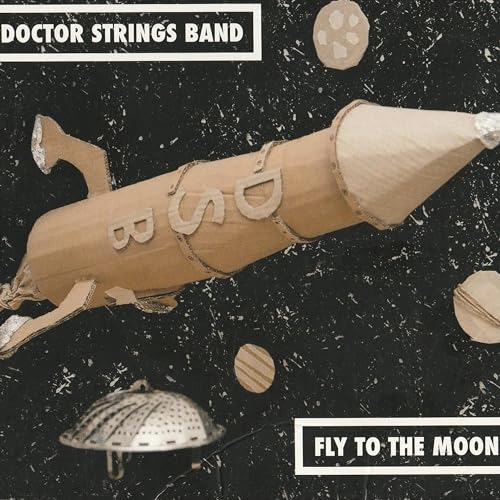 Amazon.com: Fly to the Moon : Doctor Strings Band: Digital Music
