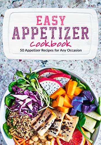 Easy Appetizer Cookbook: Appetizer Recipes for Any Occasion - Kindle ...